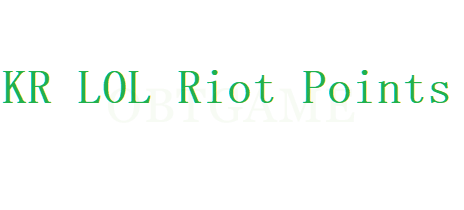 Buy LOL KR Roit Points | OBTGAME